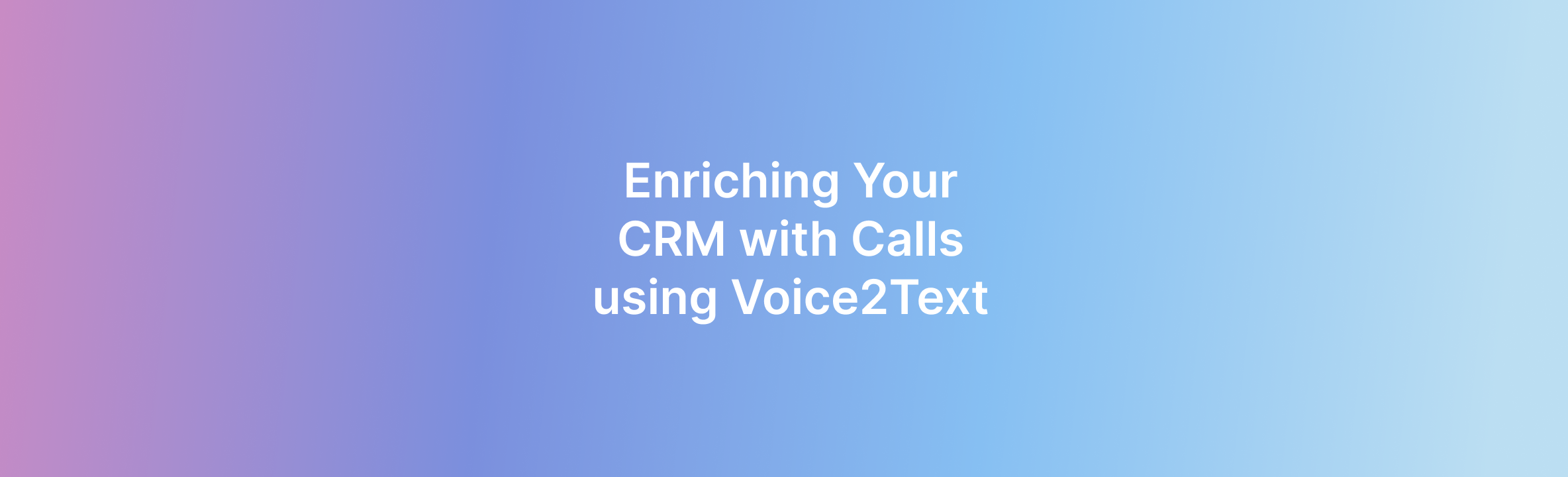 Enriching your CRM with the unstructured data from call transcripts and voice-to-text - Lettria